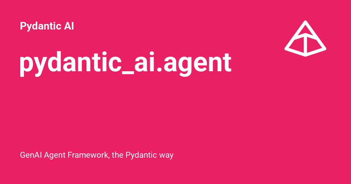 pydantic_ai.agent - Pydantic AI