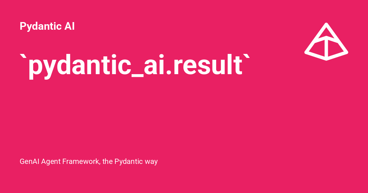 pydantic_ai.result - Pydantic AI