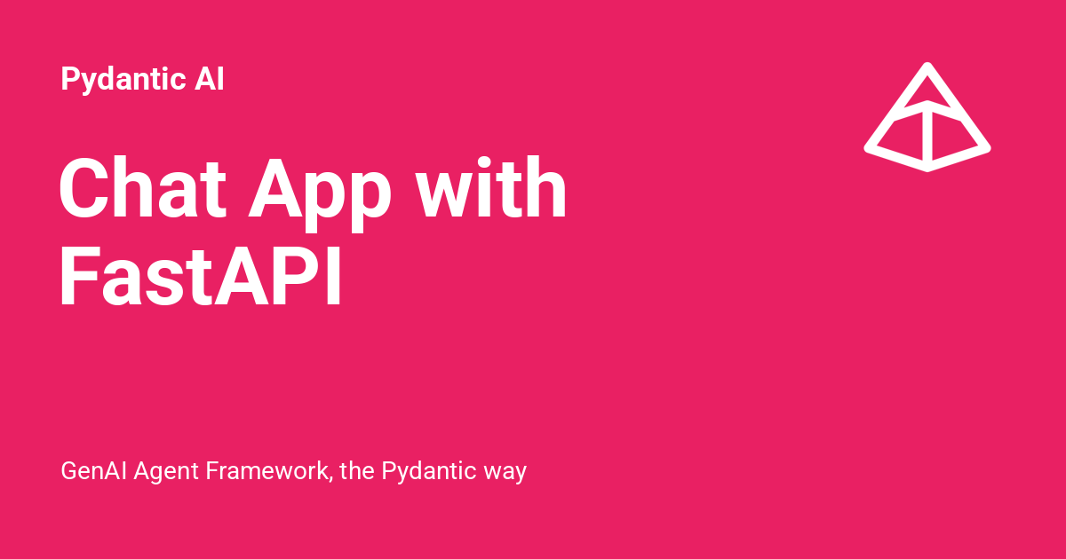 Chat App with FastAPI - Pydantic AI